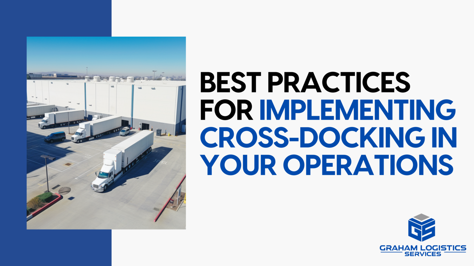 Best Practices For Implementing Cross-docking In Your Operations ...