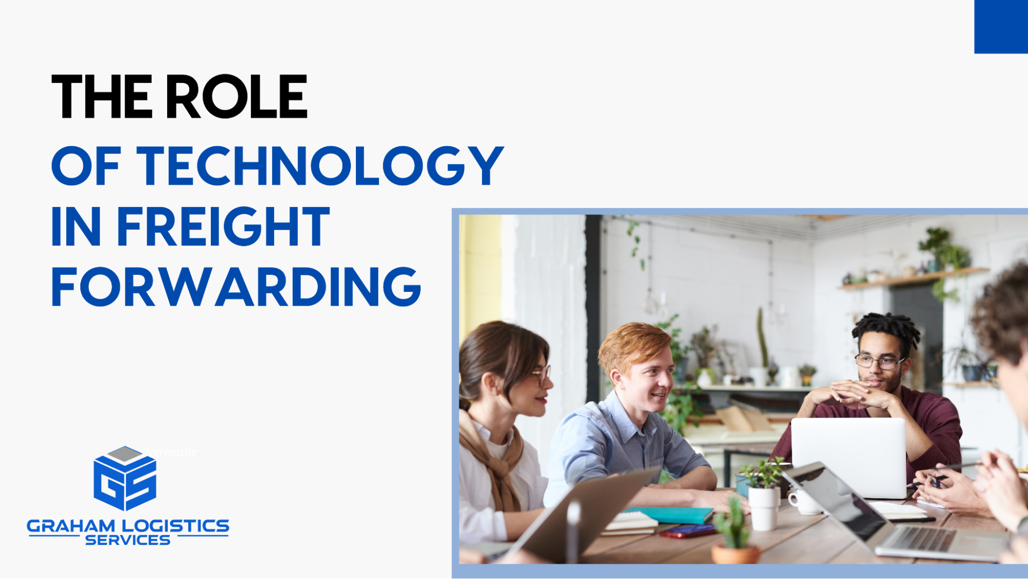 The Role Of Technology In Freight Forwarding - Graham Logistics Services