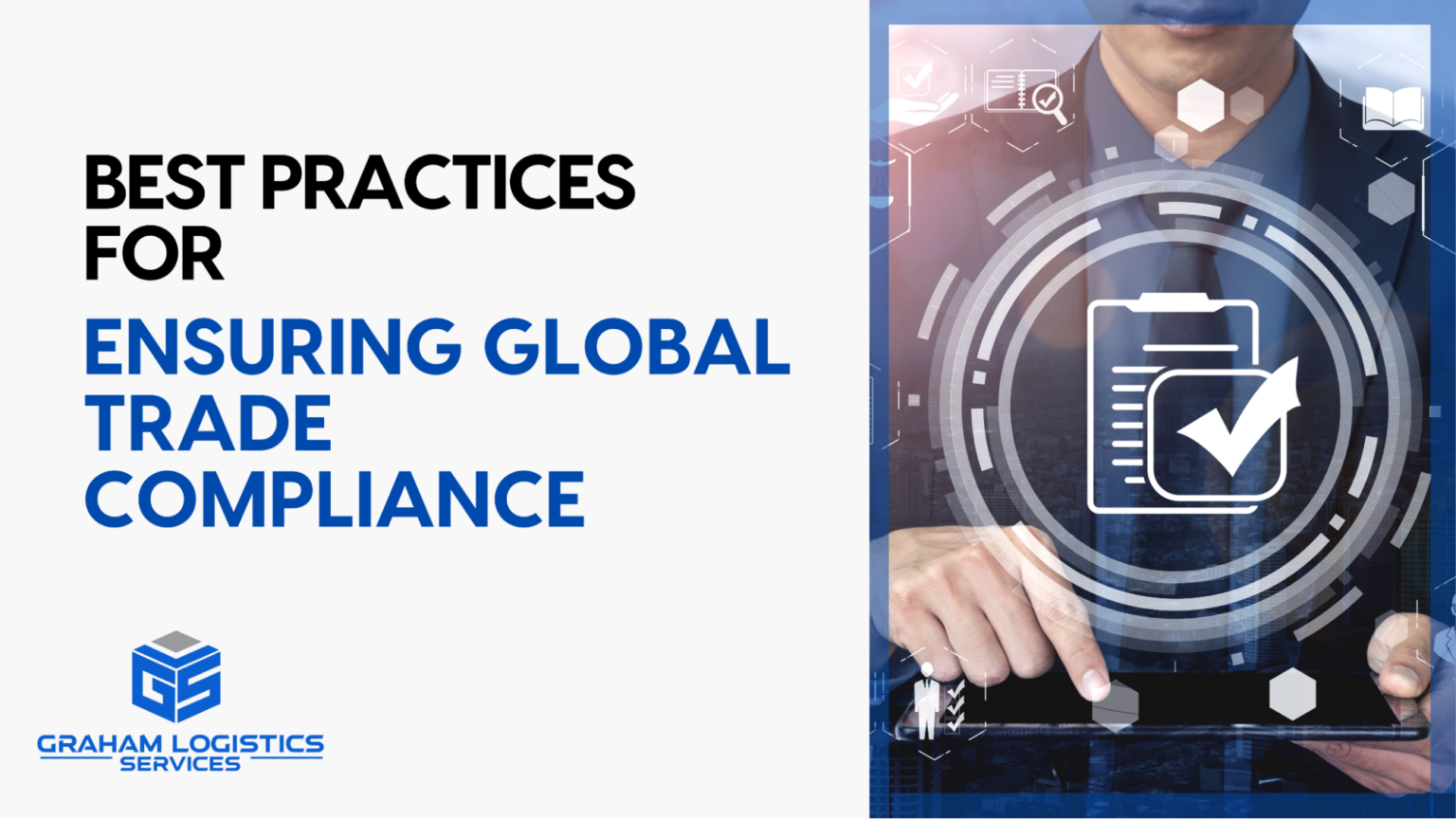 Best Practices For Ensuring Global Trade Compliance - Graham Logistics ...