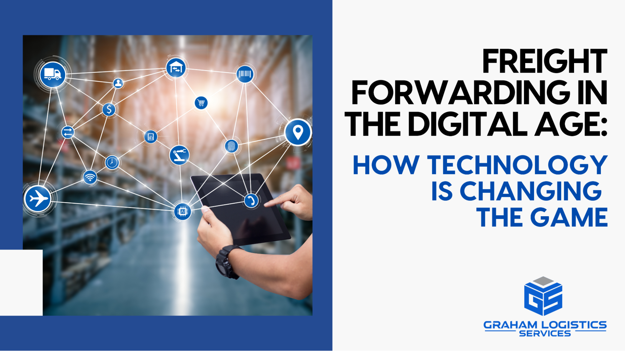 Freight Forwarding In The Digital Age: How Technology Is Changing The ...