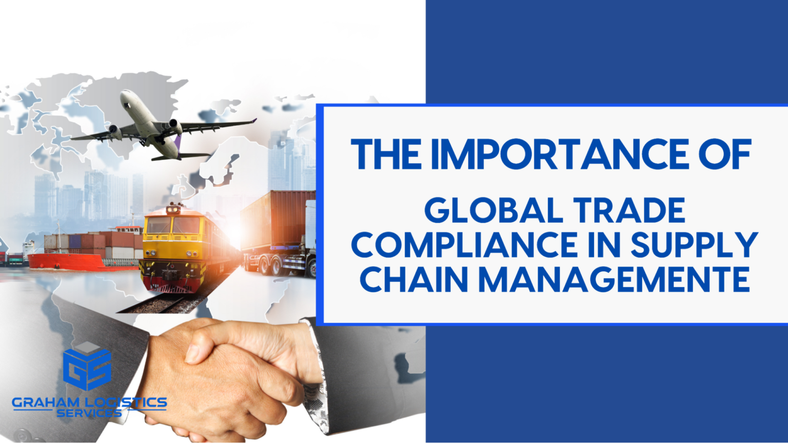 The Importance Of Global Trade Compliance In Supply Chain Management - Graham Logistics Services