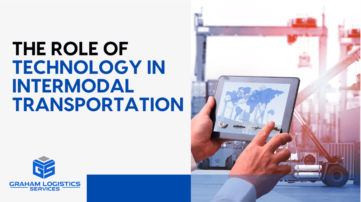 The Role Of Technology In Intermodal Transportation - Graham Logistics ...